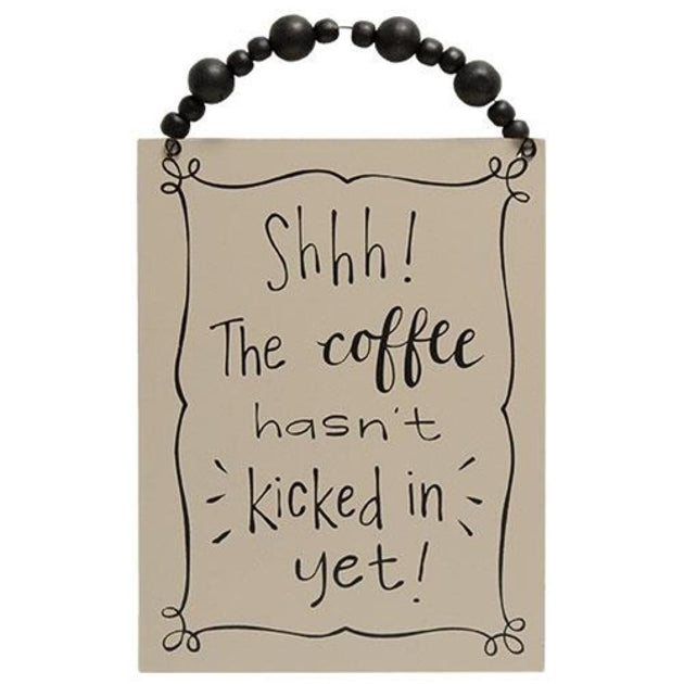 HomeGifo *The Coffee Hasn't Kicked In Beaded Sign | ShopSimon